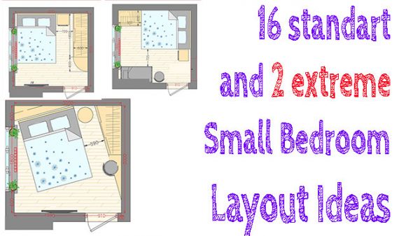 16 standart and 2 extreme Small Bedroom Layout Ideas [from 65 to 140 sf]